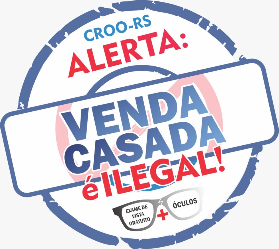 CROO-RS ALERTA: VENDA CASADA É ILEGAL - CROO-RS